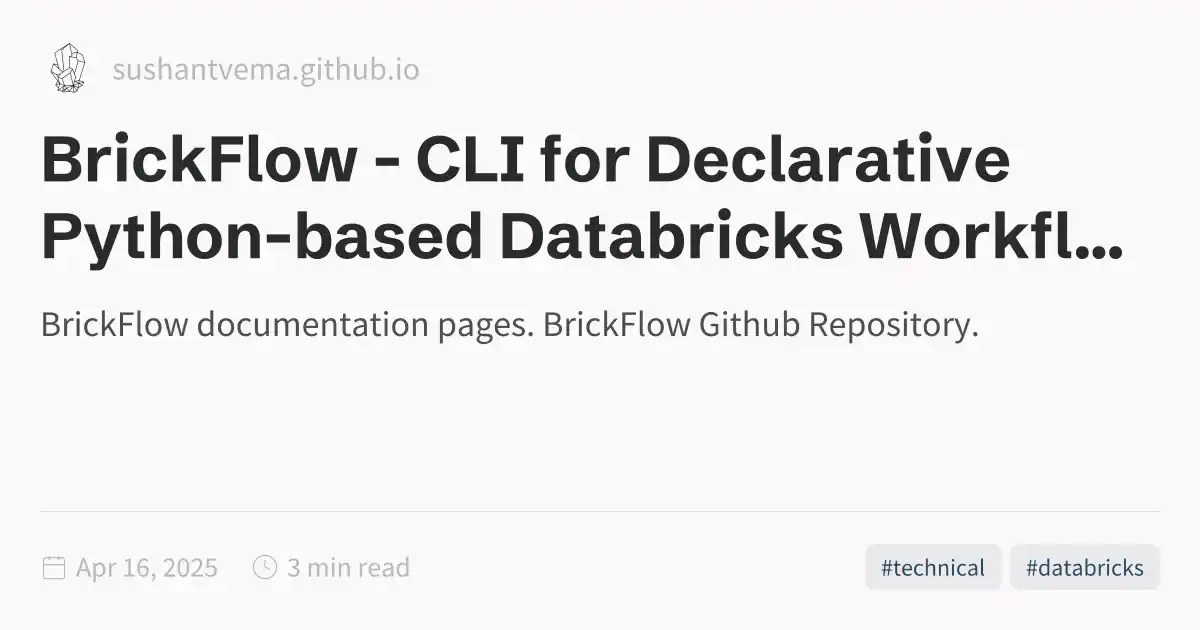 BrickFlow - CLI for Declarative Python-based Databricks Workflows Deployment