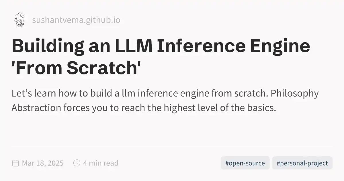 Building an LLM Inference Engine 'From Scratch'