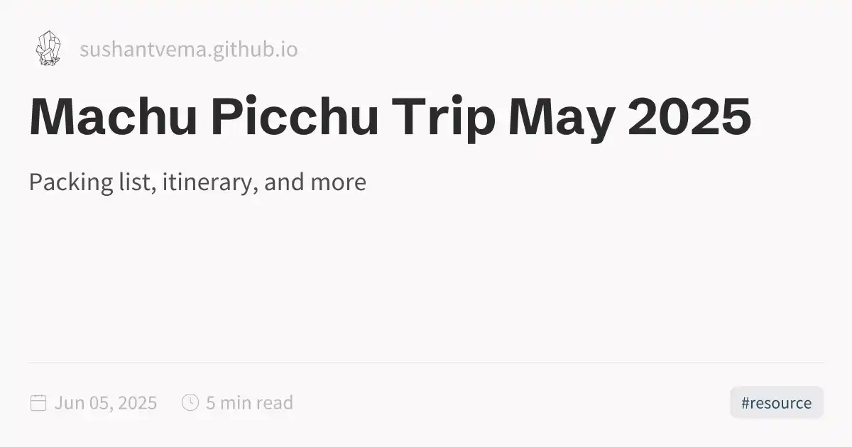 Machu Picchu Trip May 2025