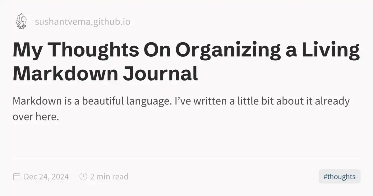 My Thoughts On Organizing a Living Markdown Journal